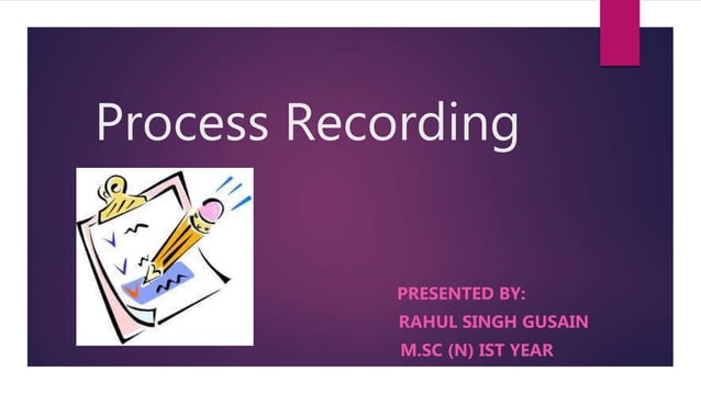 Process recording | PPTX