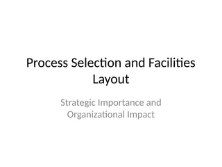 Process_Selection_and_Facilities_Layout.pptx