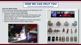 Process Skid Engineering - EPIC Process Systems | PPTX