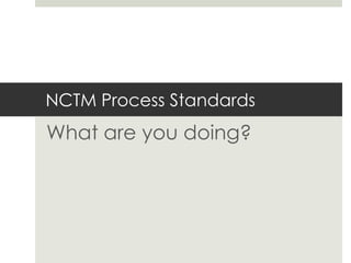 Mathematical Process Standards | PPTX