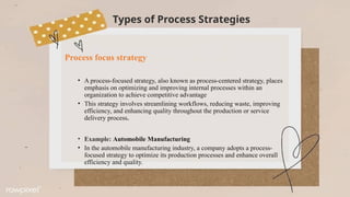 Process strategy and its types and Benefits.pptx