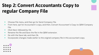 Process to Convert Accountants Copy to Regular Company File.pptx