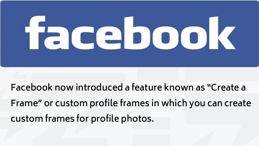 Process to create custom profile frames on facebook | PPT
