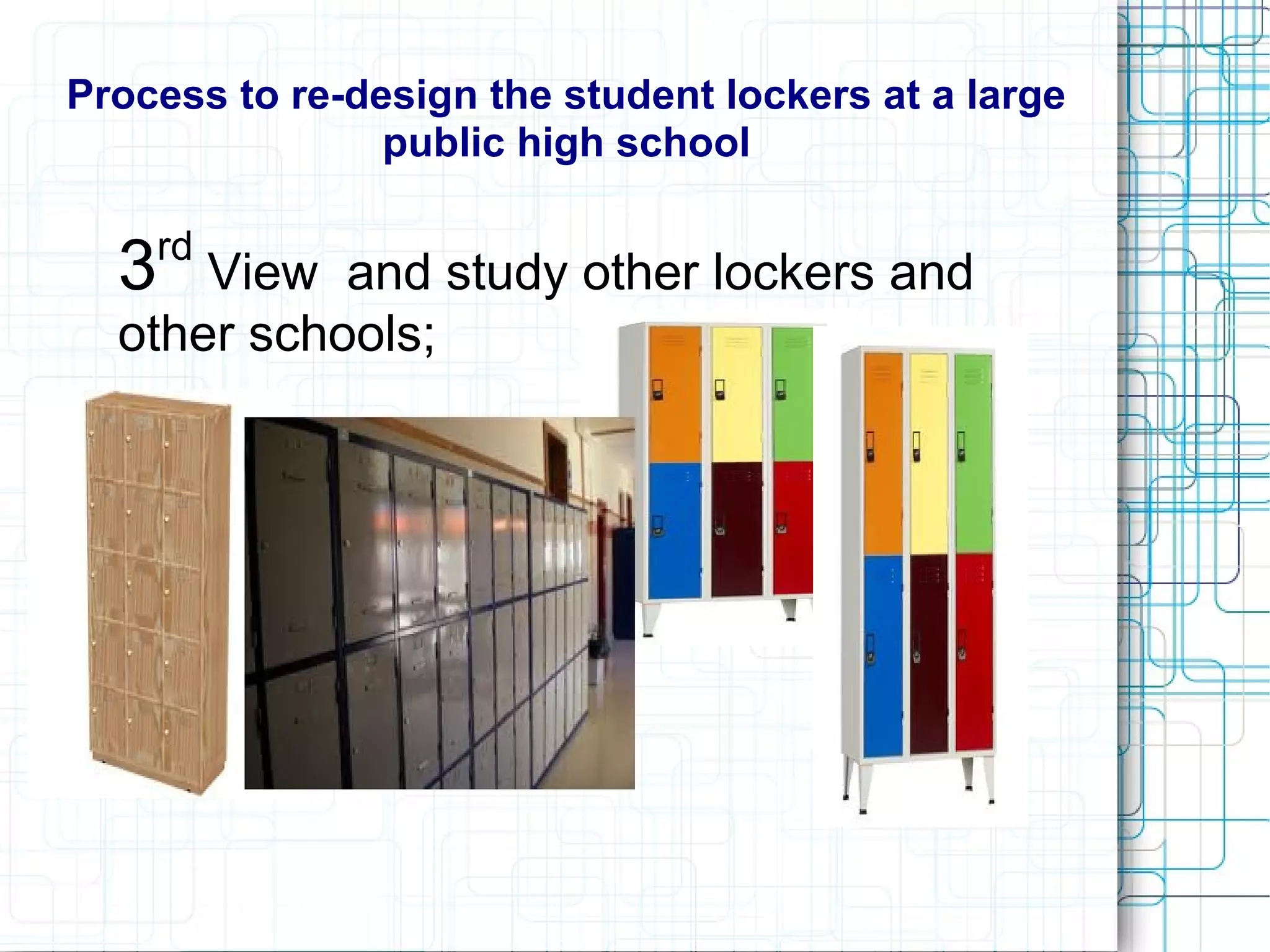 Process to re design the student lockers | PDF