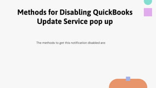 Process To turn off QuickBooks Update Service Pop Up.pptx