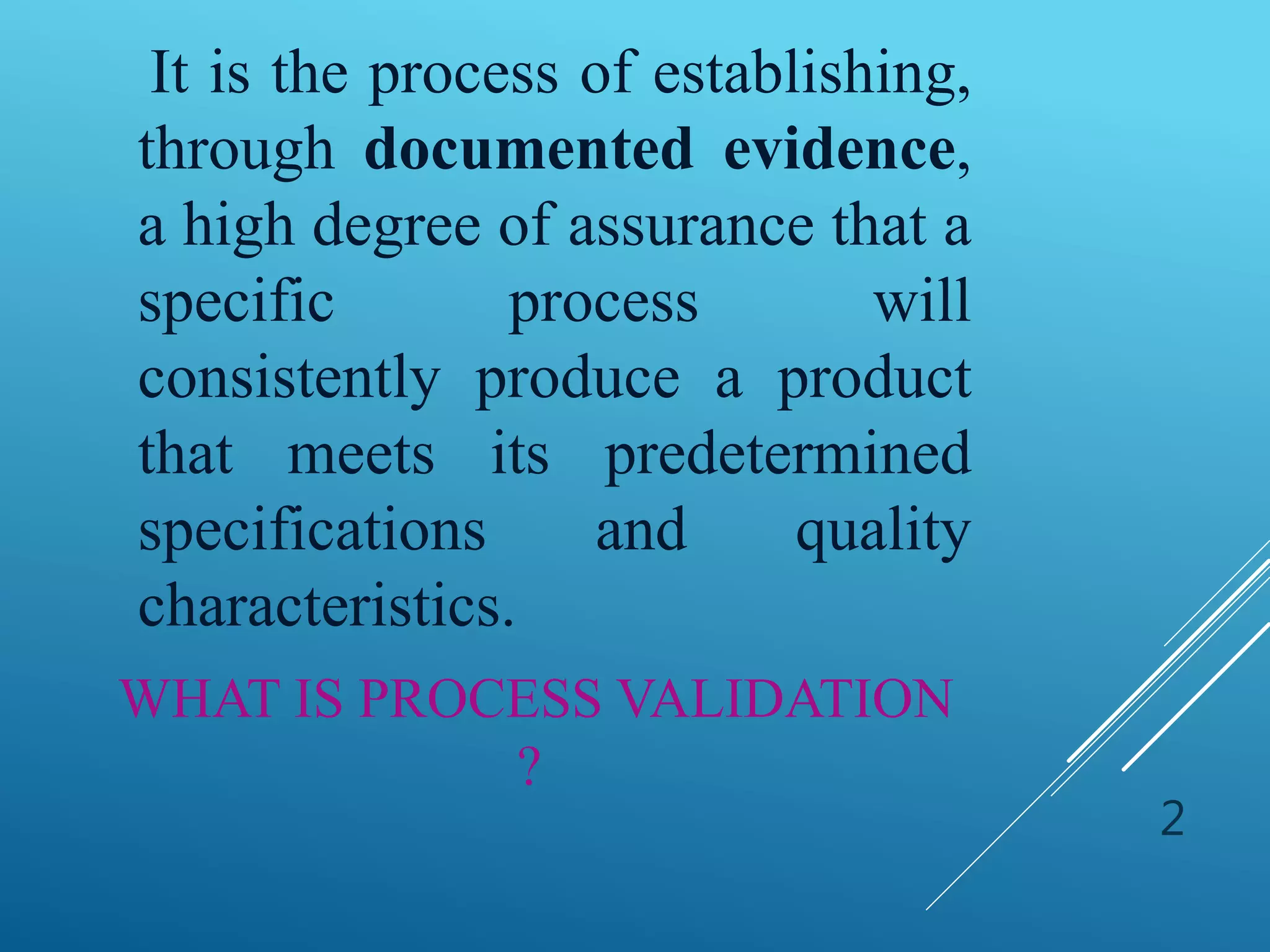 Process validation- This guidance incorporates principles and ...