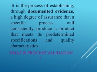 Process validation- This guidance incorporates principles and ...
