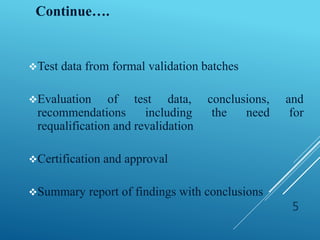 Process validation- This guidance incorporates principles and ...