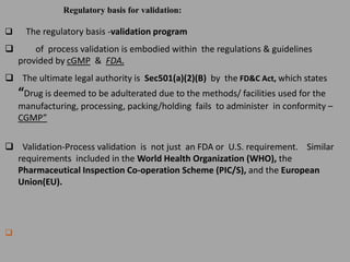 Process validation and validation requirement | PPTX