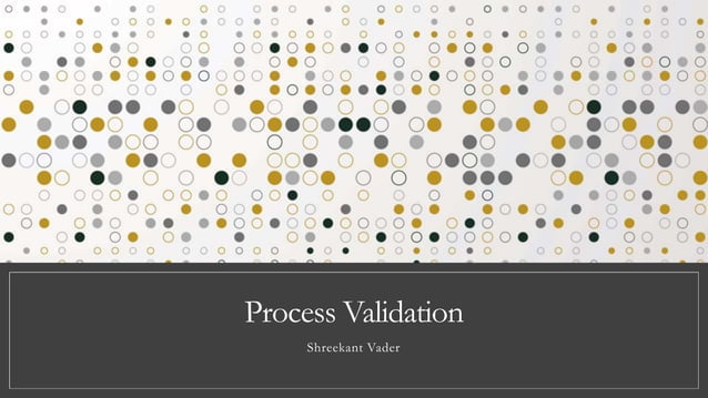 Process validation | PPT