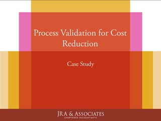 Process Validation for Cost Reduction | PPT