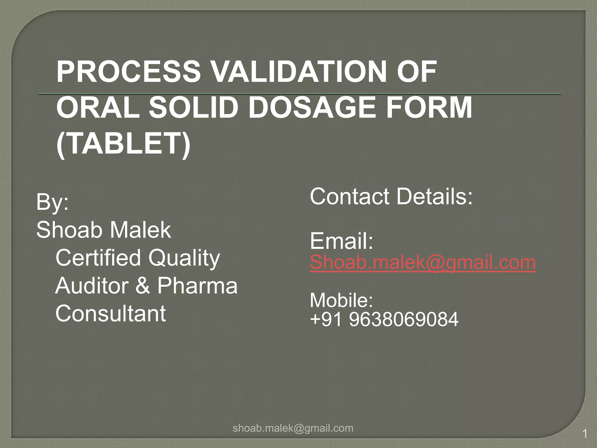 Process validation of oral solid dosage form (tablet) | PPTX