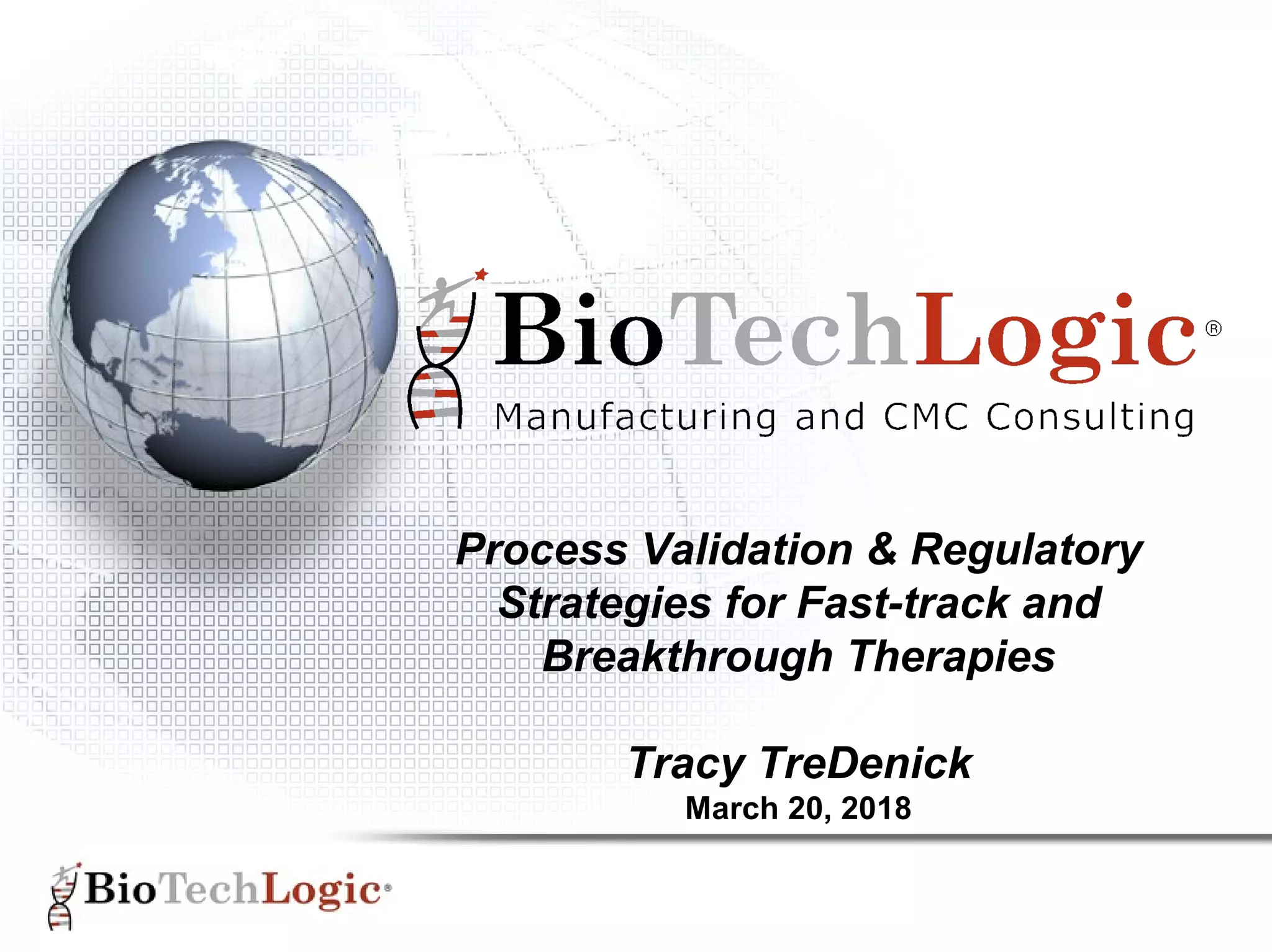 Process Validation And Regulatory Strategies For Fast Track And Breakthrough Therapies Ppt