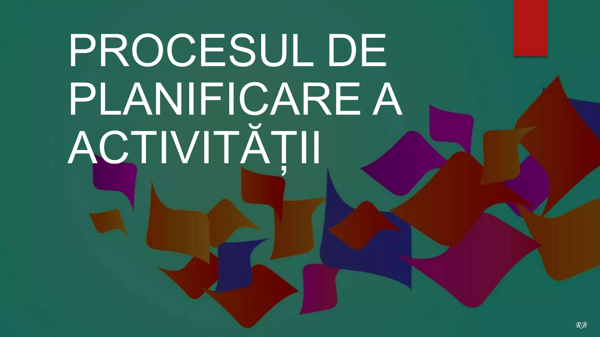 Procesul de planificare a activitatii | PPTX