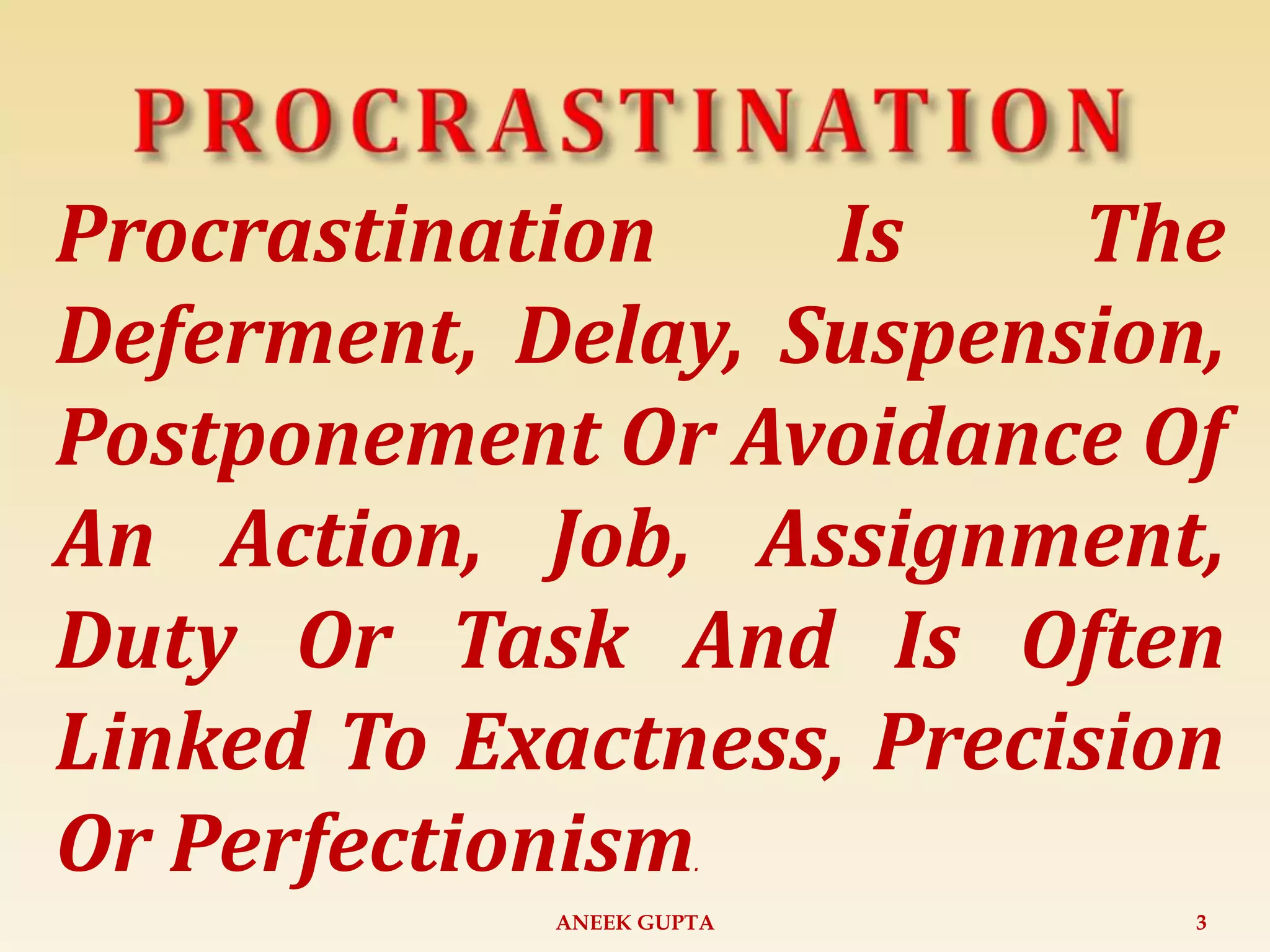Procrastination By Aneek Gupta | PPTX