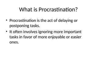 Procrastination_Presentation tentang kehidupan | PPTX