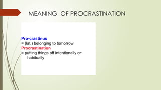PROCRASTINATION (Students Worst Enemy) for student of ug and pg | PPT