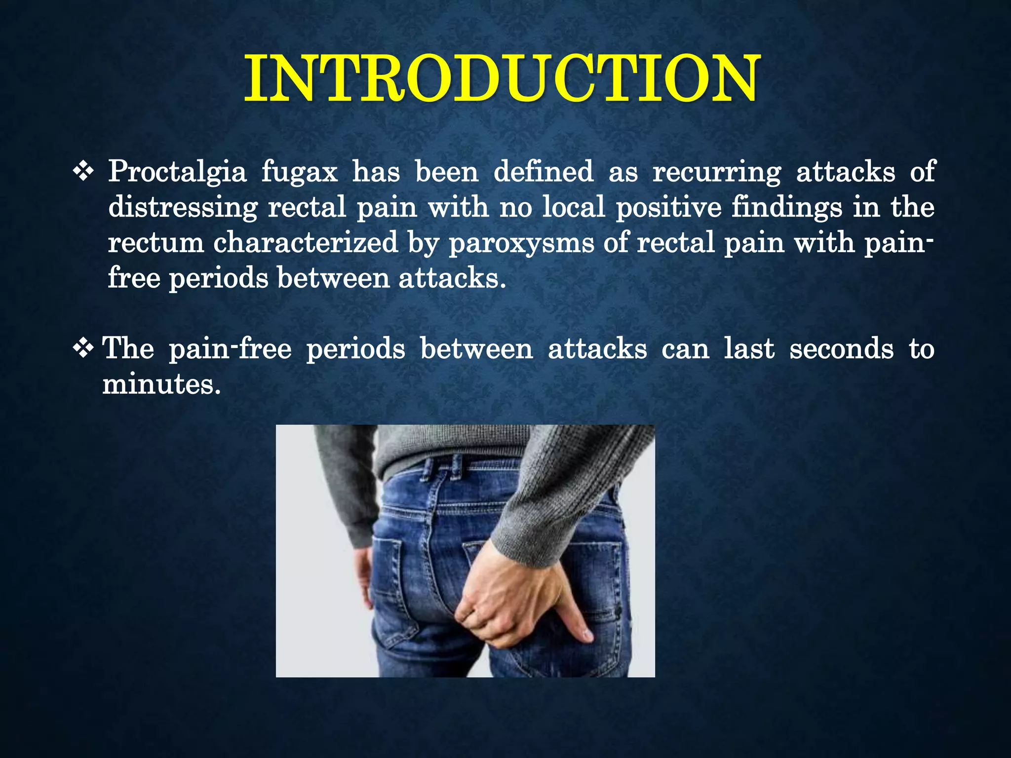 Proctalgia fugax: Anal Pain | PPTX