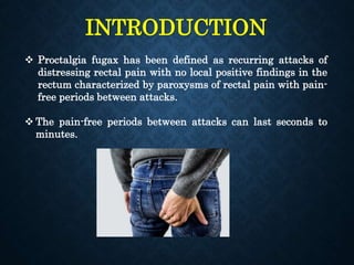 Proctalgia fugax: Anal Pain | PPTX