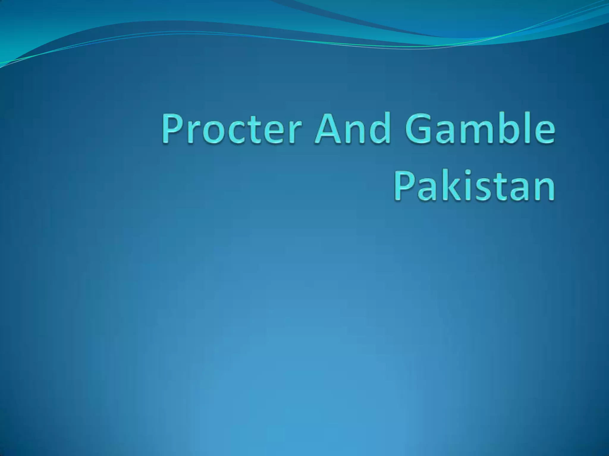 Procter And Gamble Pakistan | PPTX | Human Resources | Business