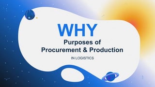Procurement and production in logistics | PPTX