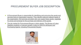 Procurement incharge or buyer's job | PPT
