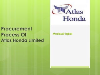 Procurement process Atlas Honda Ltd | PPTX