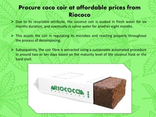 Procure the premium quality coir substrate only from riococo | PPTX