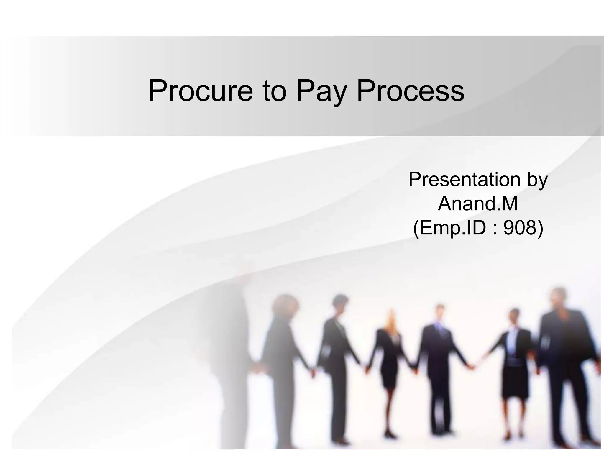 Procure to pay process ppt | PPT | Logistics | Business