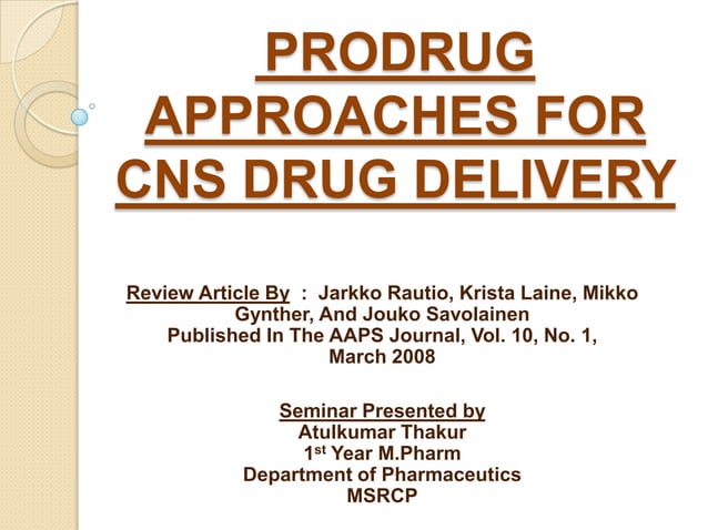 Prodrug approaches for cns delivery ppt finished copy | PPT