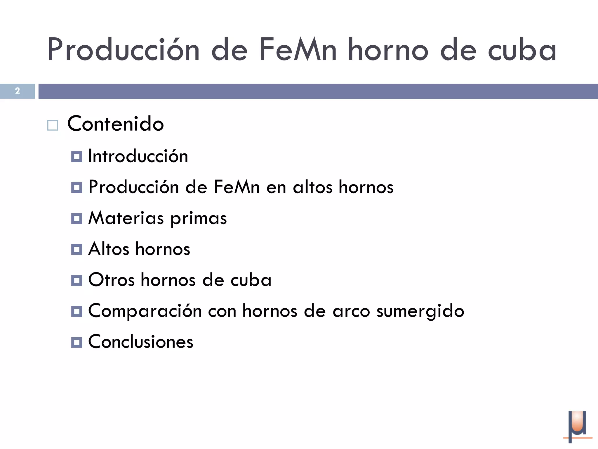Producción de ferromanganeso en horno de cuba | PPT