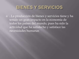 Produccion de bienes y servicios | PPTX