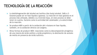 PRODUCCION DE METIL ETIL CETONA A PARTIR DE.pptx