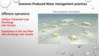 Oilfield Produced water management | PPTX