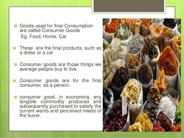 Producer and consumer goods