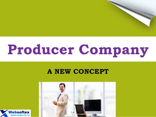 Producer company section, producer company act, producer company unde…