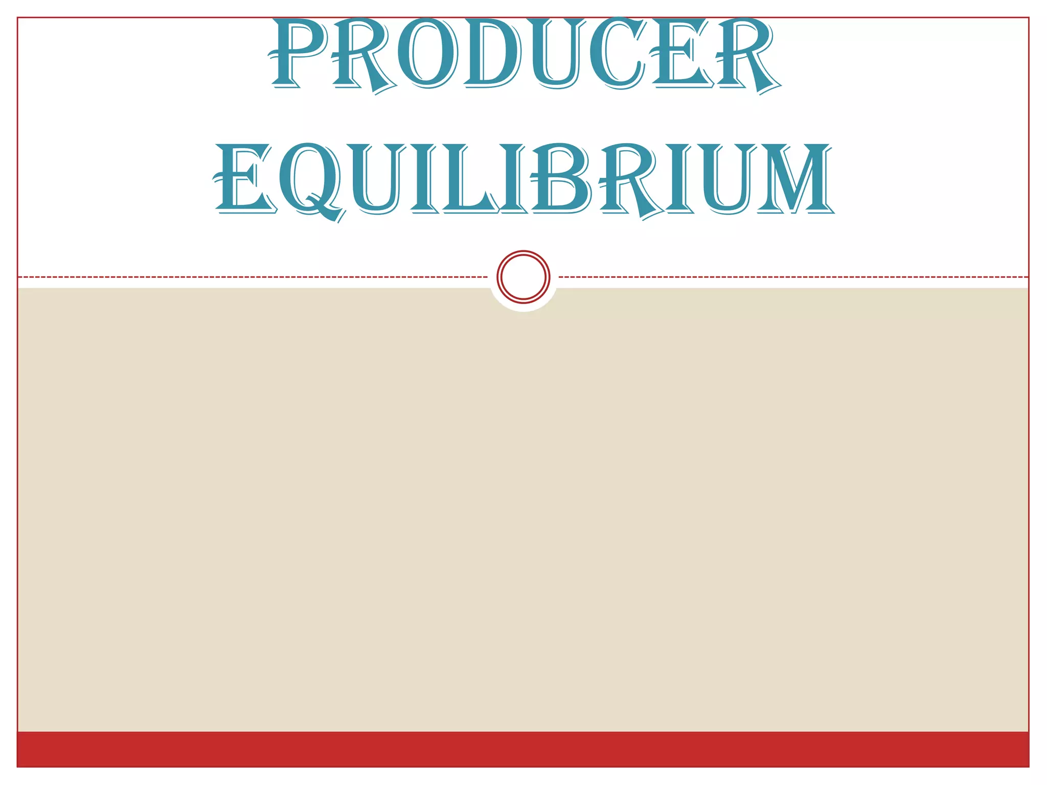 Producer equilibrium | PPTX