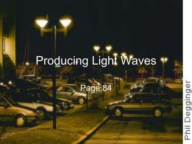 Producing Light Waves | PPT