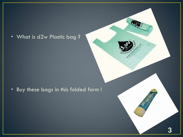 Short Introduction to d2w plastic bags
