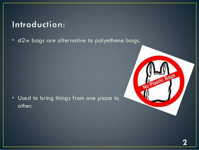 Short Introduction to d2w plastic bags