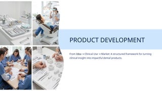 Comprehensive Framework for Dental Product Development from Idea to ...