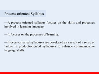 Product oriented syllabus and process oriented syllsbus | PPTX