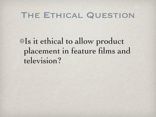 Product Placement: Is It Ethical | PDF