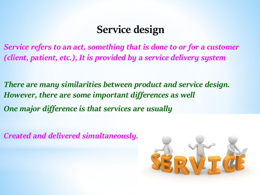 Product and service design