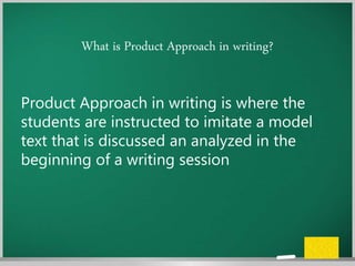 Product Approach in Writing | PPTX