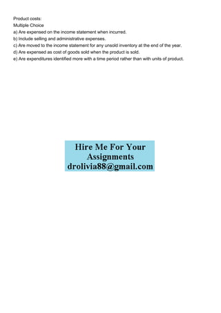 Product costs Multiple Choice a Are expensed on the income.pdf