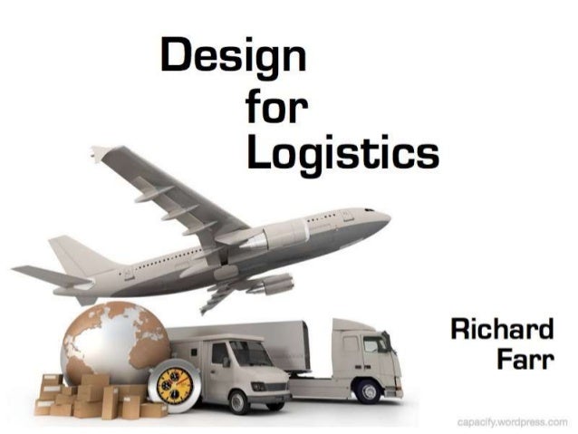 Design for logistics
