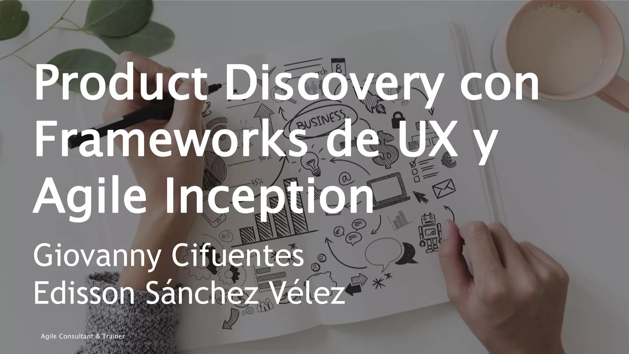 Product discovery con frameworks de ux y agile inception | PPTX