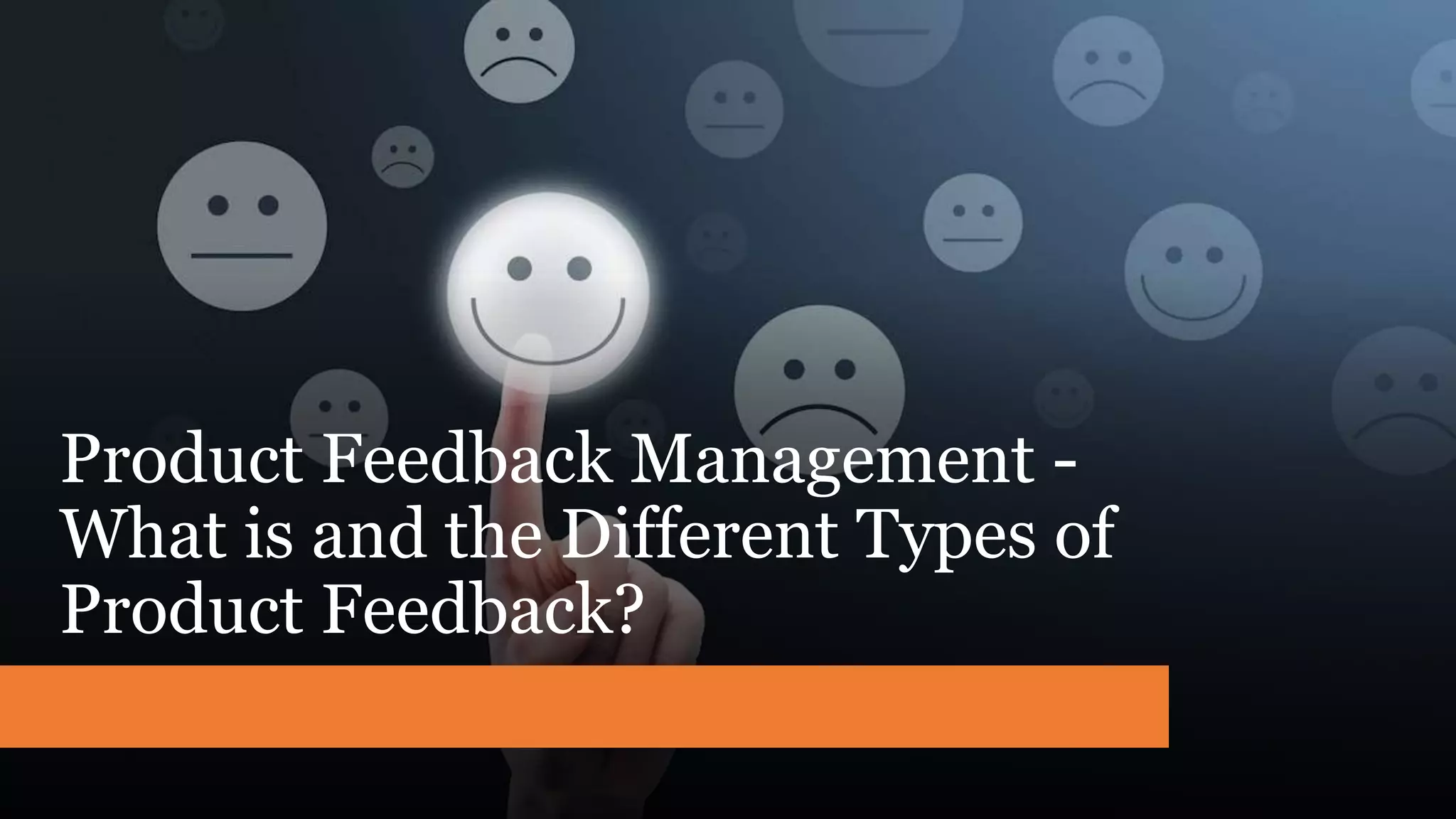 Product Feedback Management - What is and the Different Types of ...