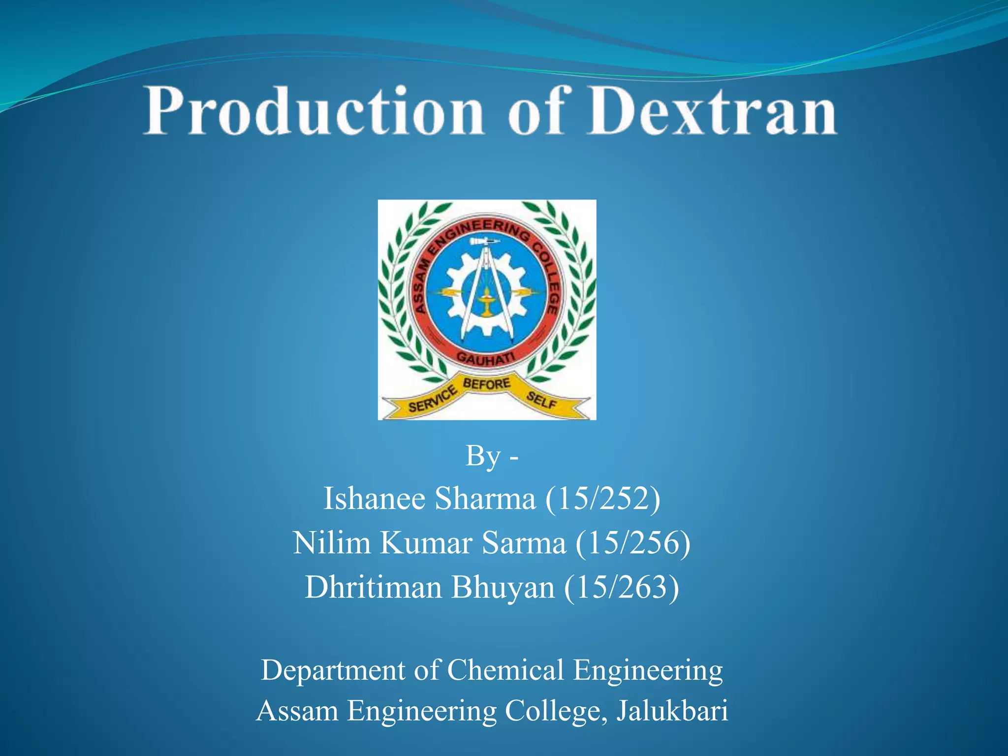 Production of Dextran | PPTX